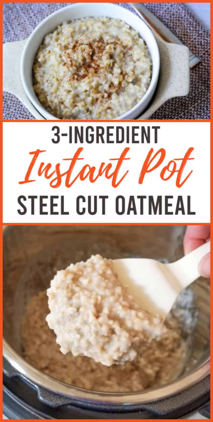 Easy Instant Pot Steel Cut Oatmeal