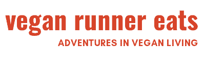 VEGAN RUNNER EATS | Adventures in Vegan Living